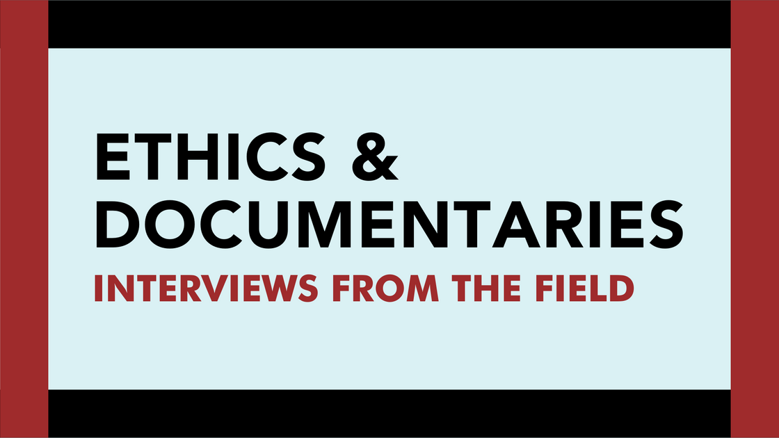 Ethics & Documentaries – GOOD DOCS